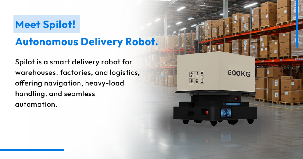Meet Spilot | Autonomous Mobile Robot