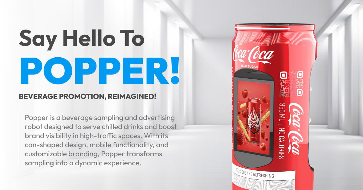 Meet Popper | Beverage Promotional Robot for Smart Advertising